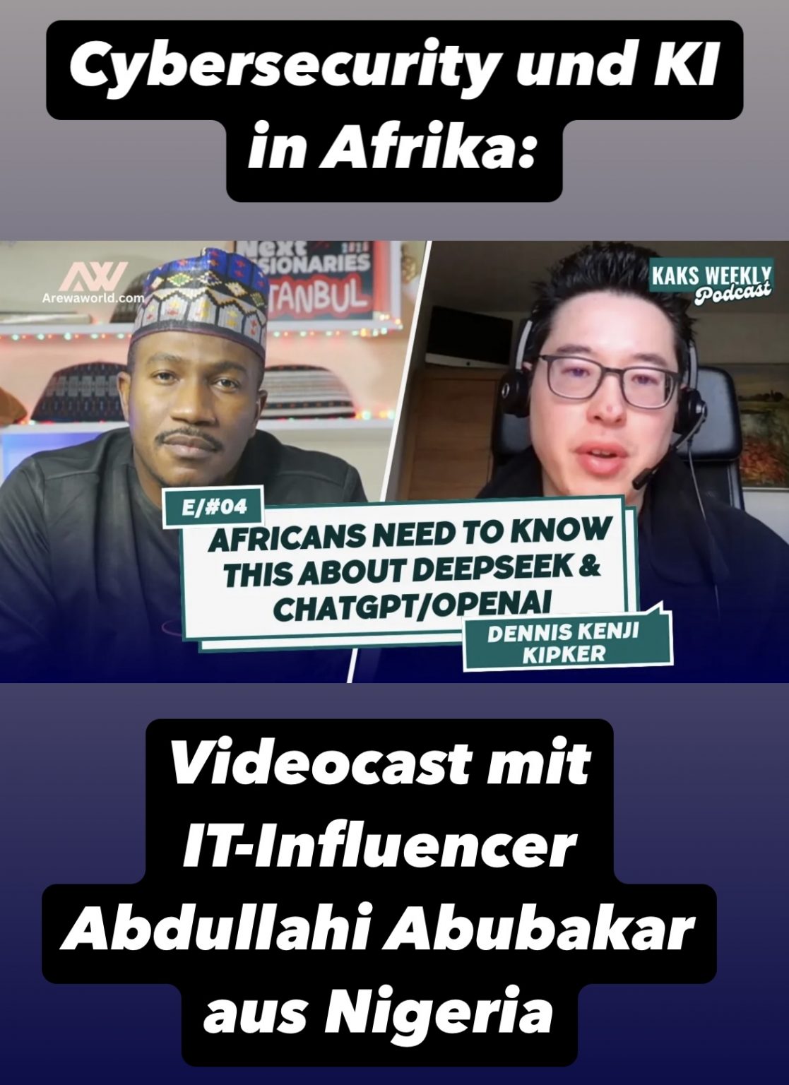 Cybersecurity und KI in Afrika: Videocast mit IT-Influencer Abdullahi Abubakar aus Nigeria ...